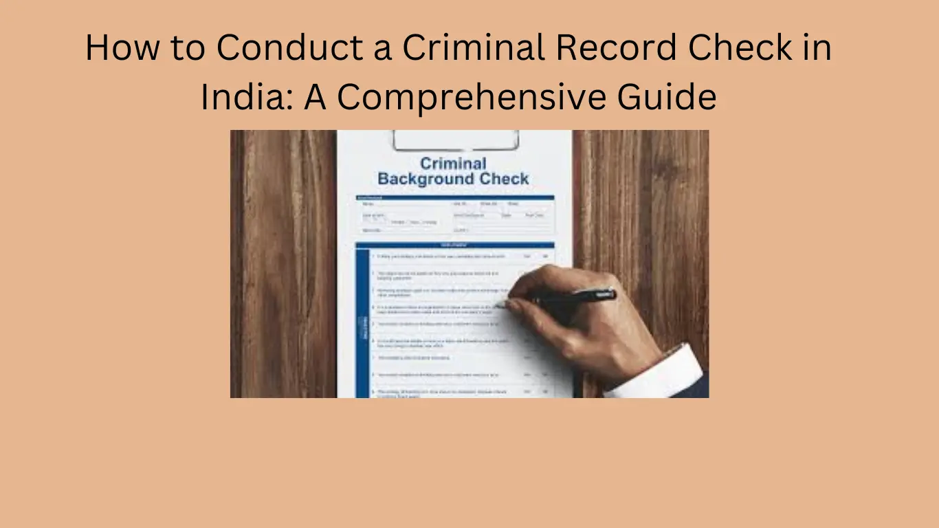 How to Conduct a Criminal Record Check in India