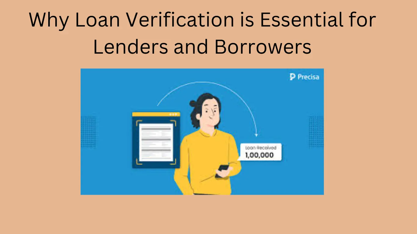 The Importance of Loan Verification for Lenders and Borrowers