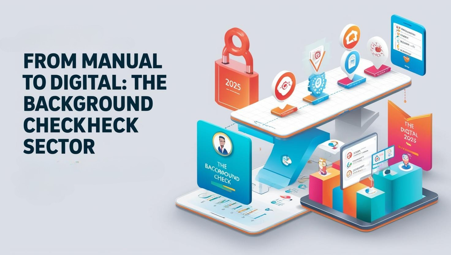 From Manual to Digital: Background Checks Evolve in 2025